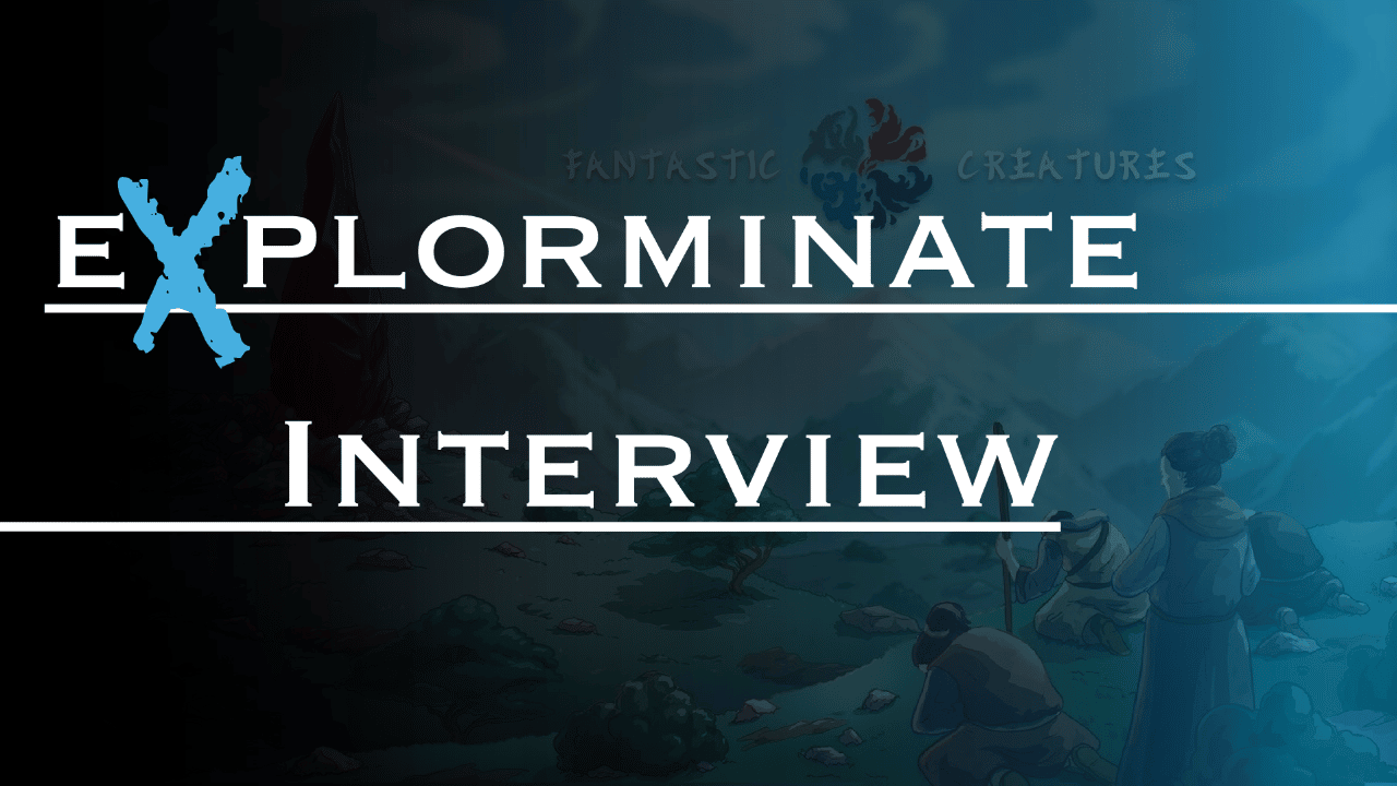 FantasticCreaturesInterview – eXplorminate